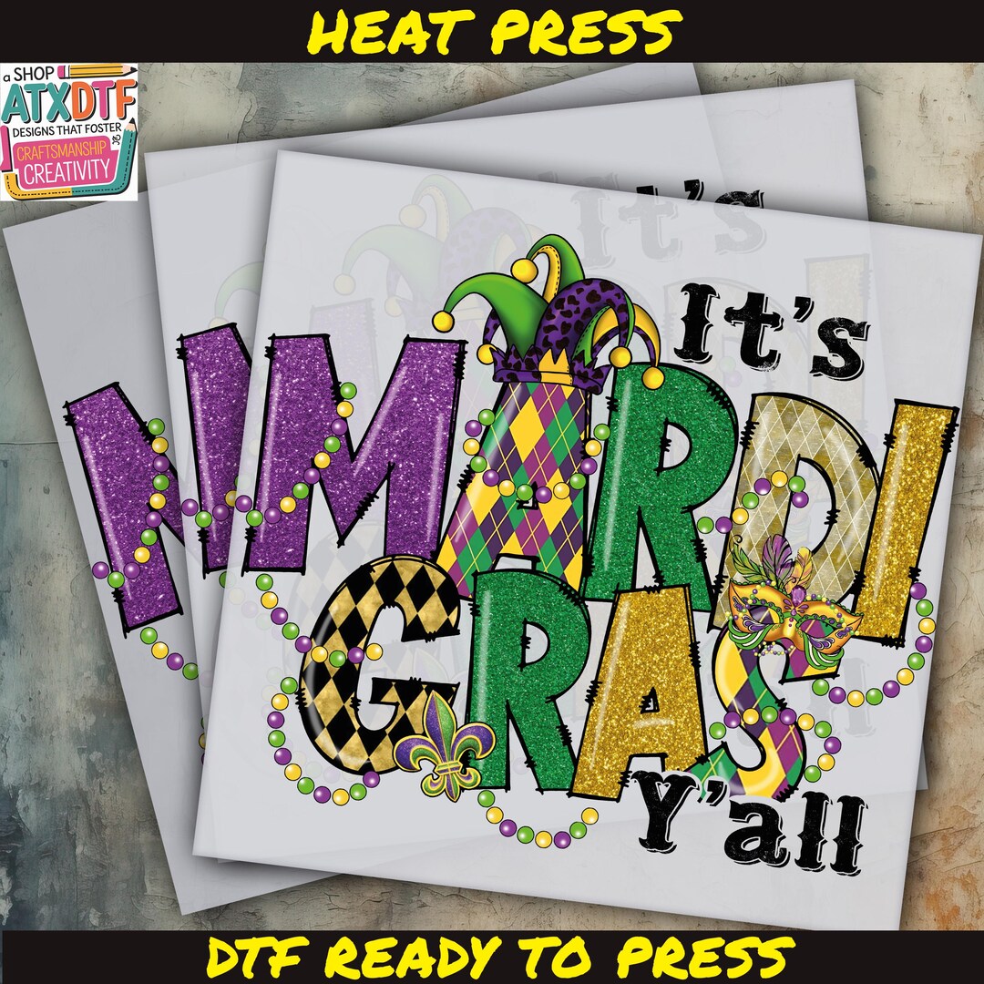 It's Mardi Gras Y'all DTF, Mardi Gras DTF Transfer, Ready to Press DTF ...