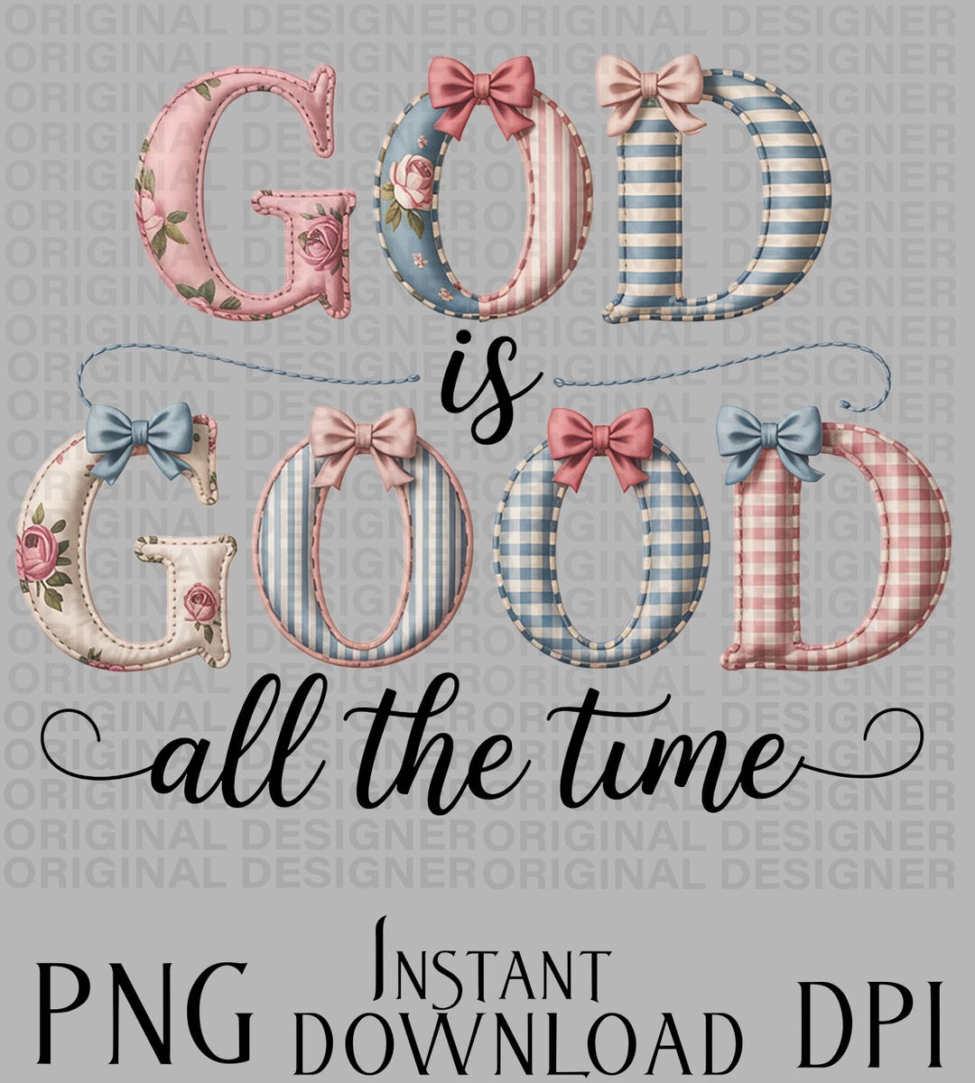 God is Good All the Time PNG, Preppy Christian Bible Verse Sublimation ...