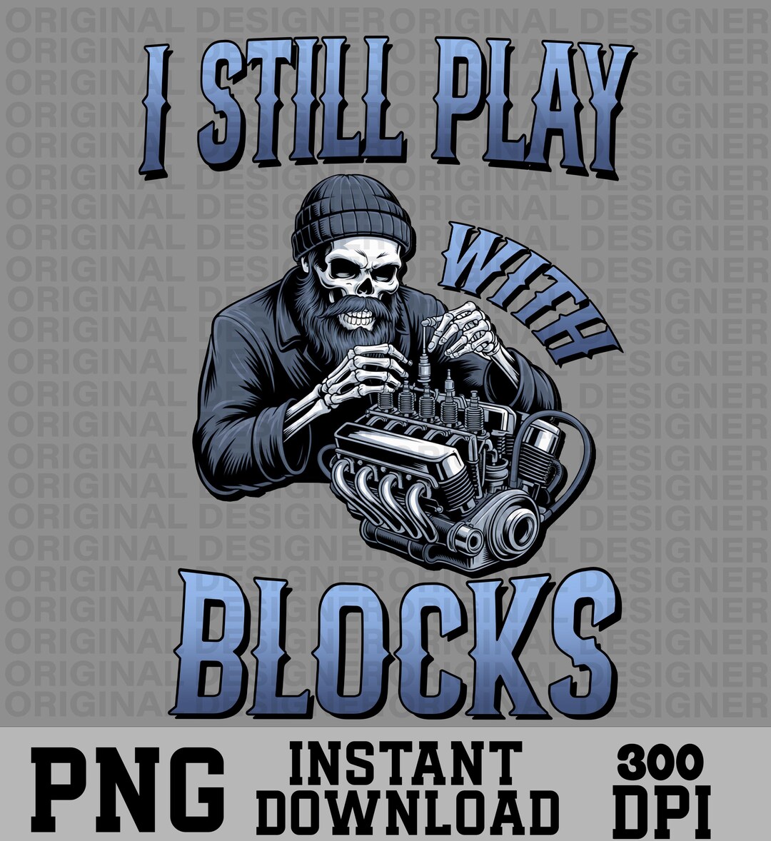 I Still Play With Blocks PNG, I Still Play With Blocks Download, Funny ...