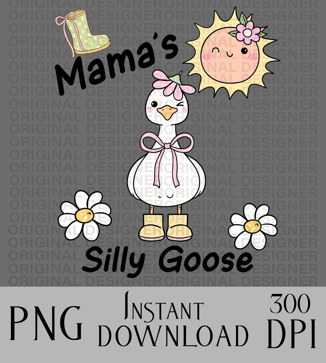 Silly Goose Png, Silly Goose Toddler Png, Silly Goose on the Loose Png ...