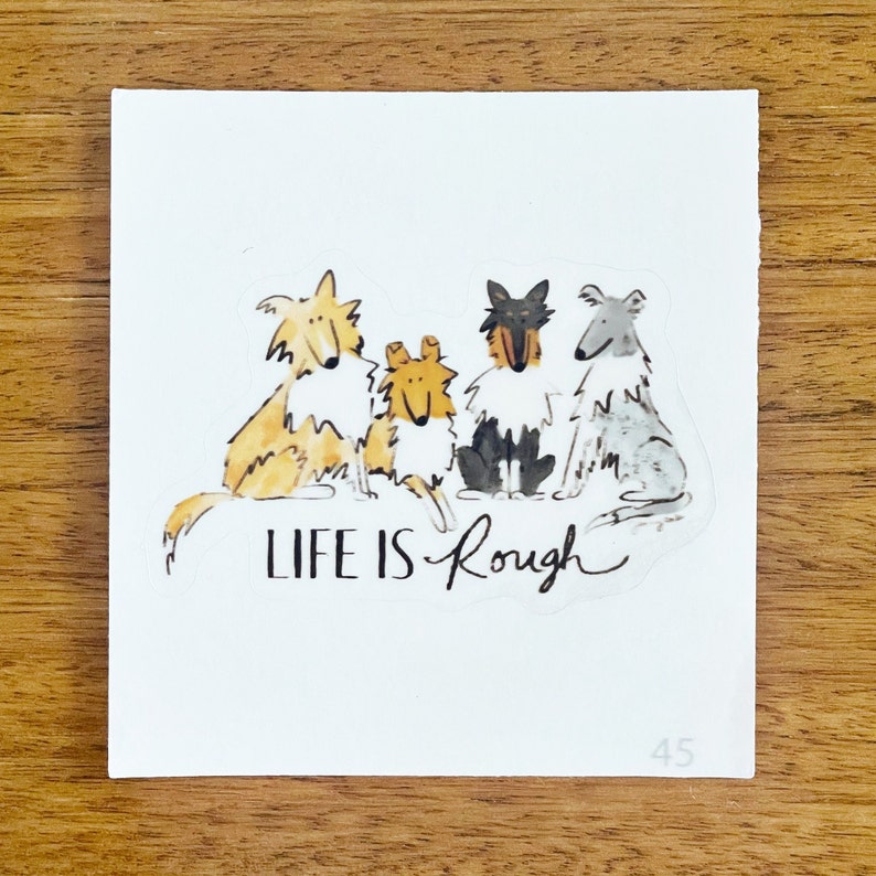 Life is Rough Transparent or White Pet Sticker Rough Collie - Etsy