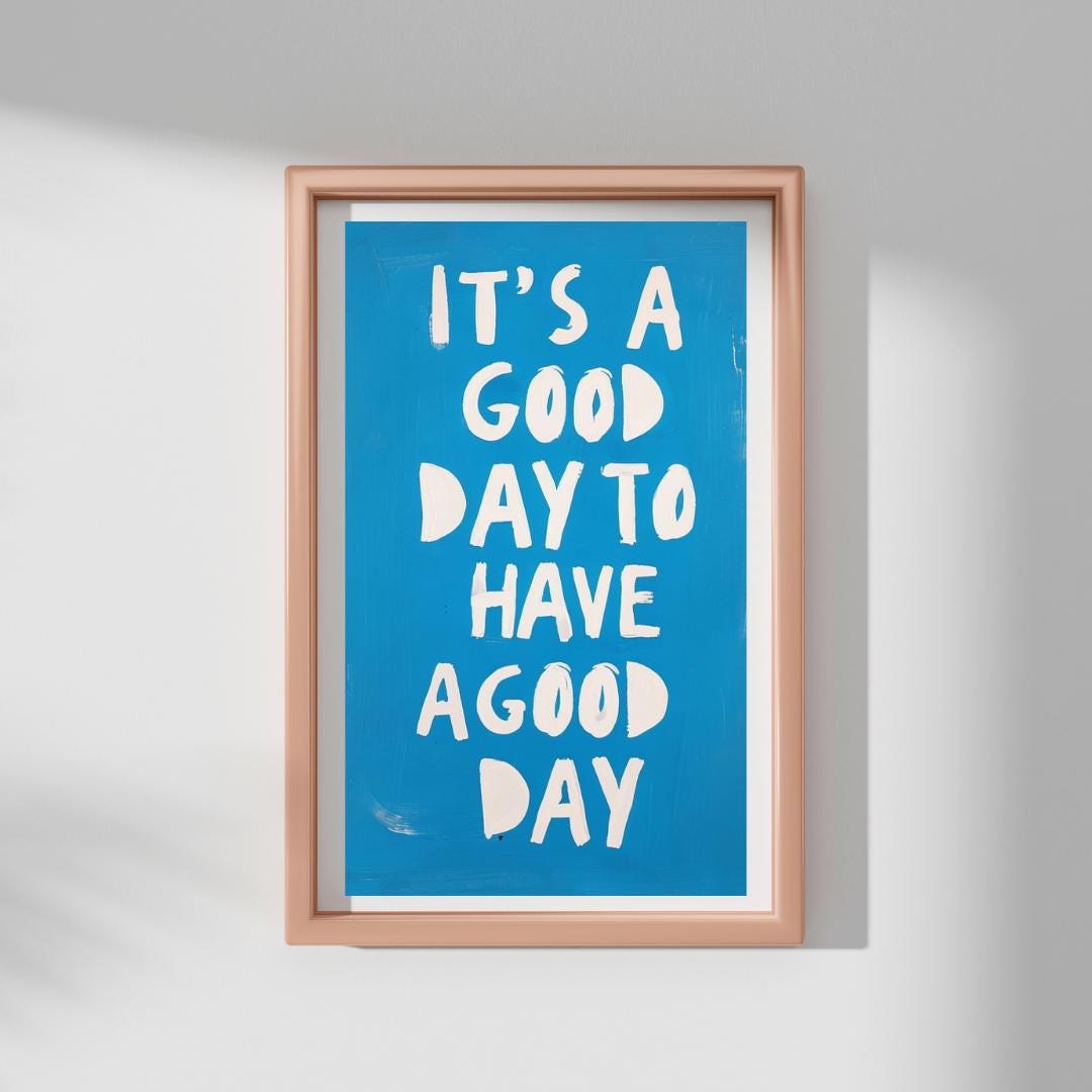 Today is A Good Day Print It's A Good Day Poster Sage Green Wall Art ...