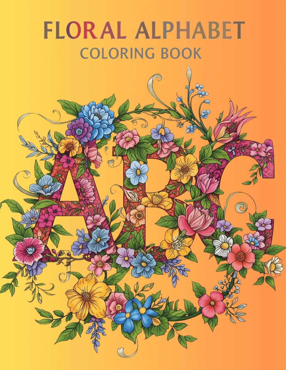 Floral Alphabet Coloring Book | A-Z Flower Letters (PDF Download) Ages ...