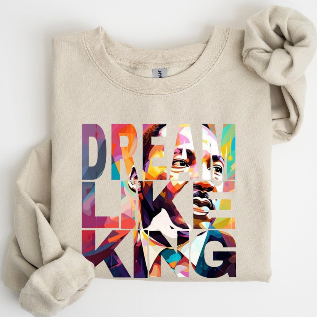 Martin Luther King Shirt, Black History Sweatshirt, I Have A Dream ...