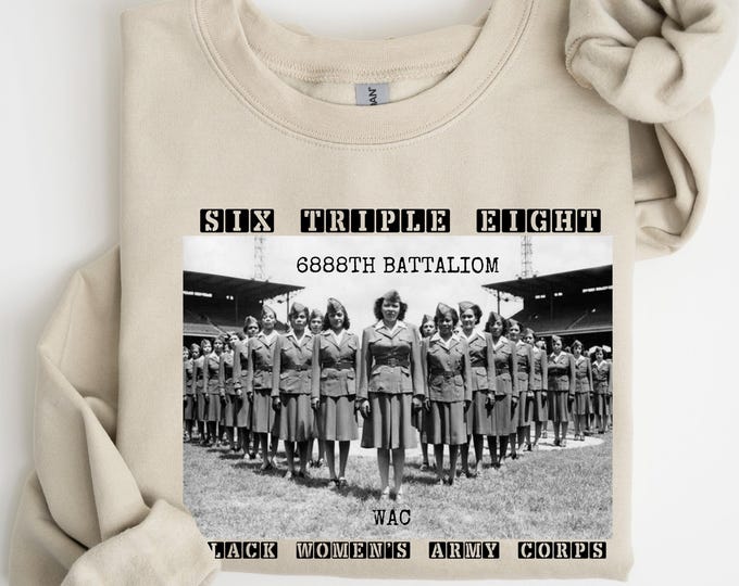 Six Triple Eight Shirt, 6888th Battalion Shirt, Black History Shirts ...