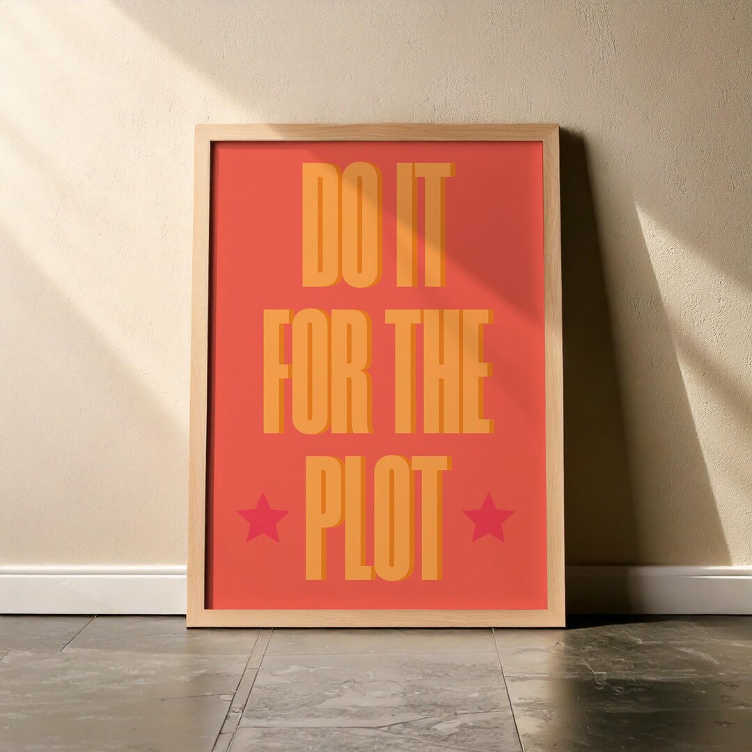 Do It for the Plot, Aesthetic Wall Art, Trendy Digital Poster ...