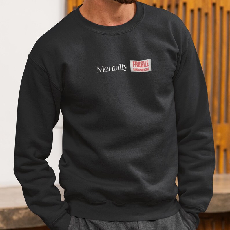 Mentally Fragile Handle With Care, Funny and Relatable Unisex Mental ...