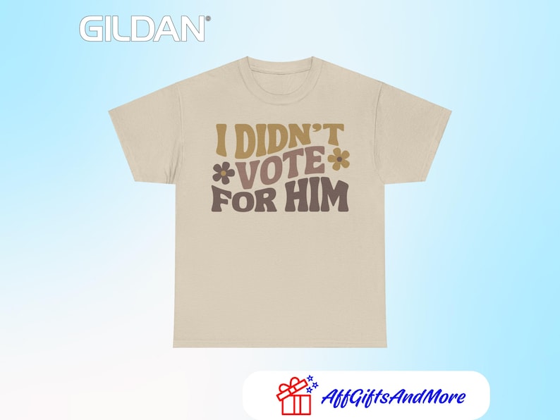I Didn't Vote for Him Shirt, Anti Trump Tshirt, Anti Maga Tee, Feminist ...