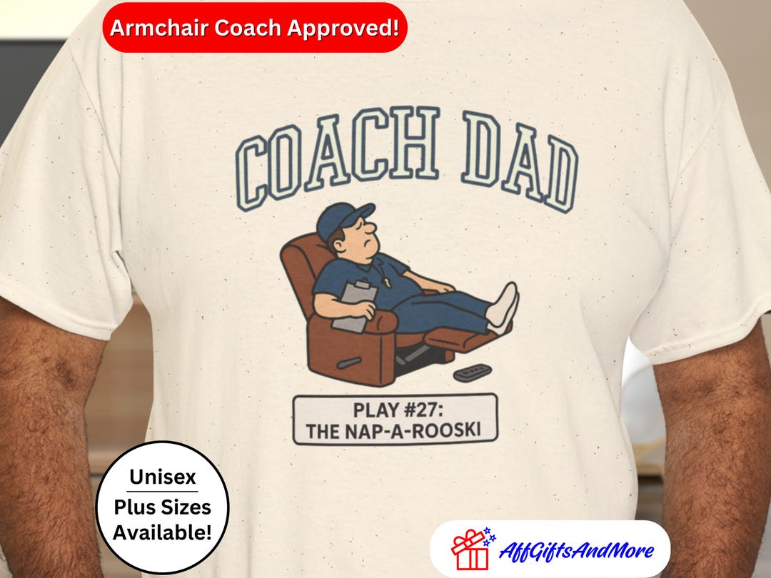 Coach Dad Shirt - Funny Sports Dad Gift for Husband or Father, Napping ...