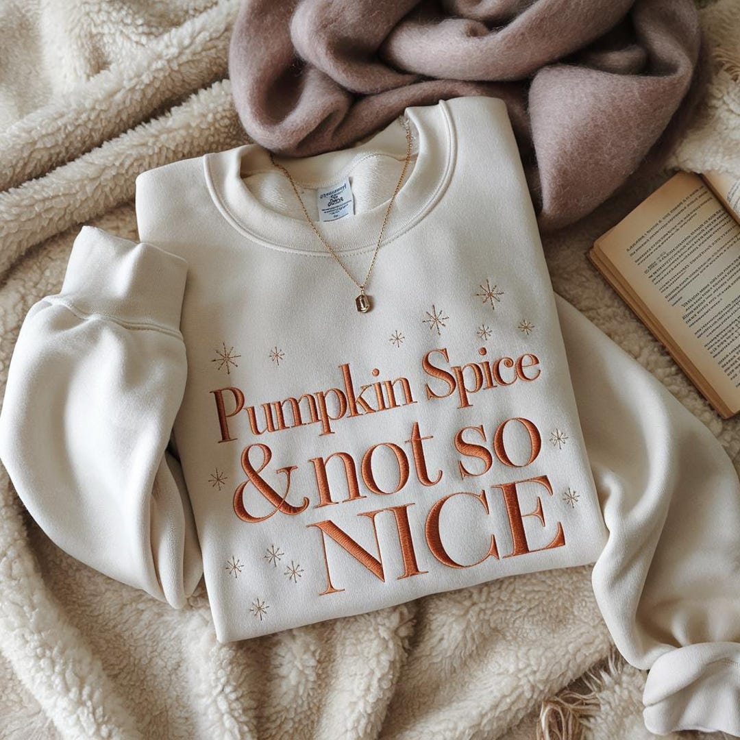 Embroidered Pumpkin Spice & Not so Nice Sweatshirt, Funny Fall, Retro ...