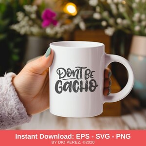 Spanglish SVG Latino Slang PNG Mexican Quote No Seas Gacho Spanish ...