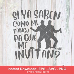 Si Ya Saben Como Me Pongo SVG: Funny Borracho Gift (digital File) - Etsy