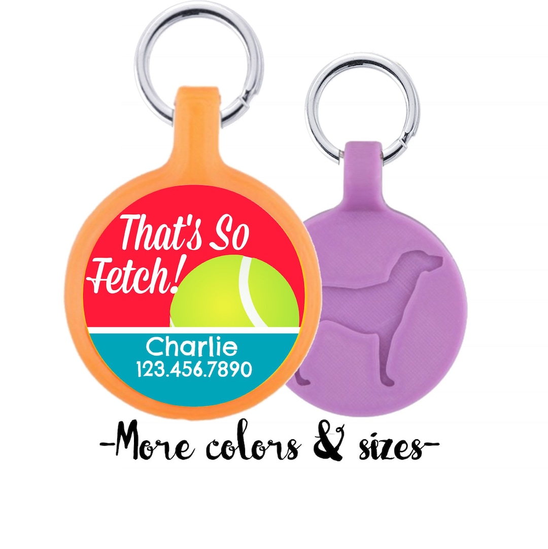 That's so Fetch Personalized Dog ID Pet Tag Custom Pet Tag You Choose ...
