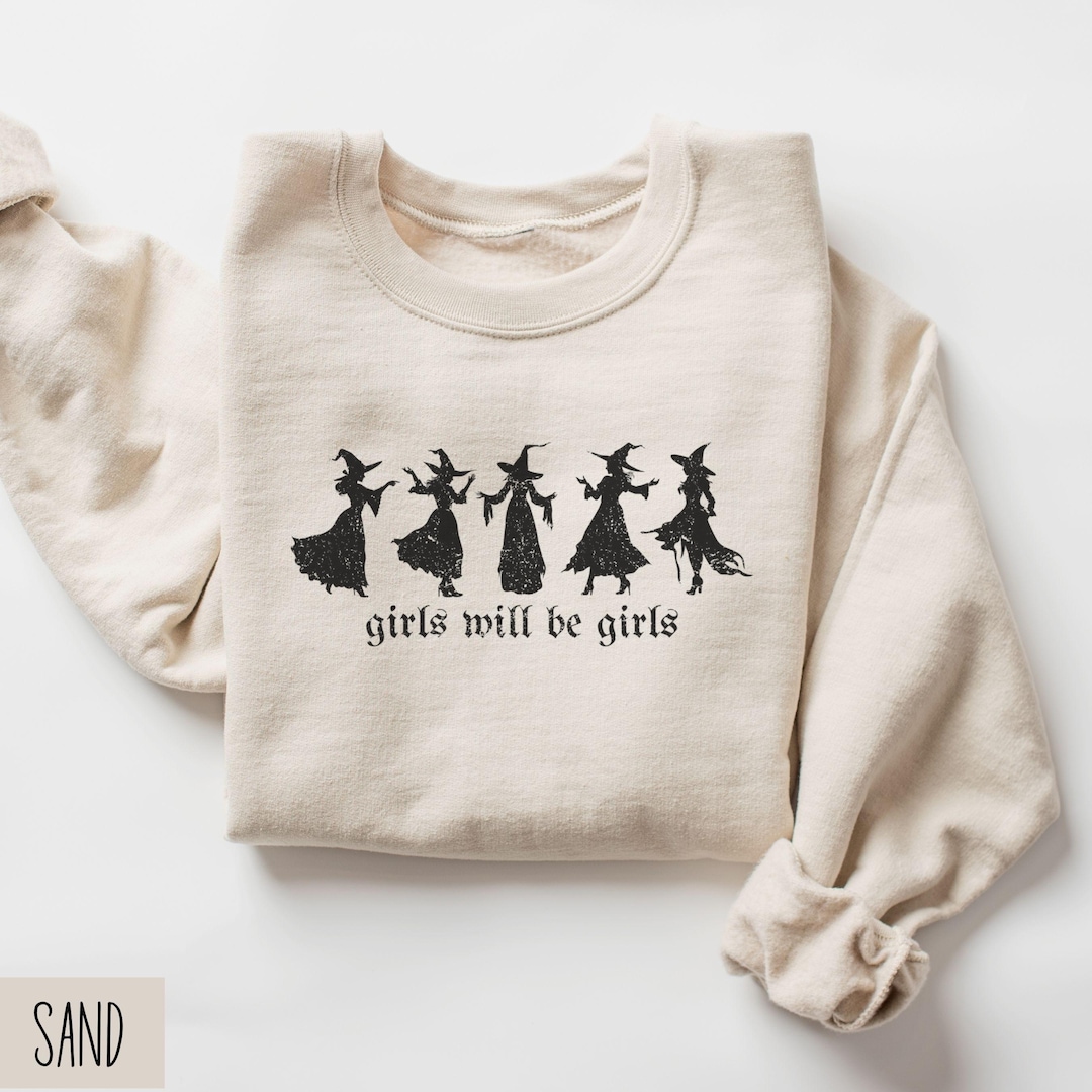 Vintage Girls Will Be Girls Witch Sweatshirt, Funny Witch Vintage ...