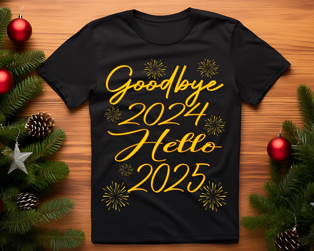 Hello 2025 SVG PNG, Goodbye 2024 Hello 2025 SVG, New Year 2025 Svg Png ...