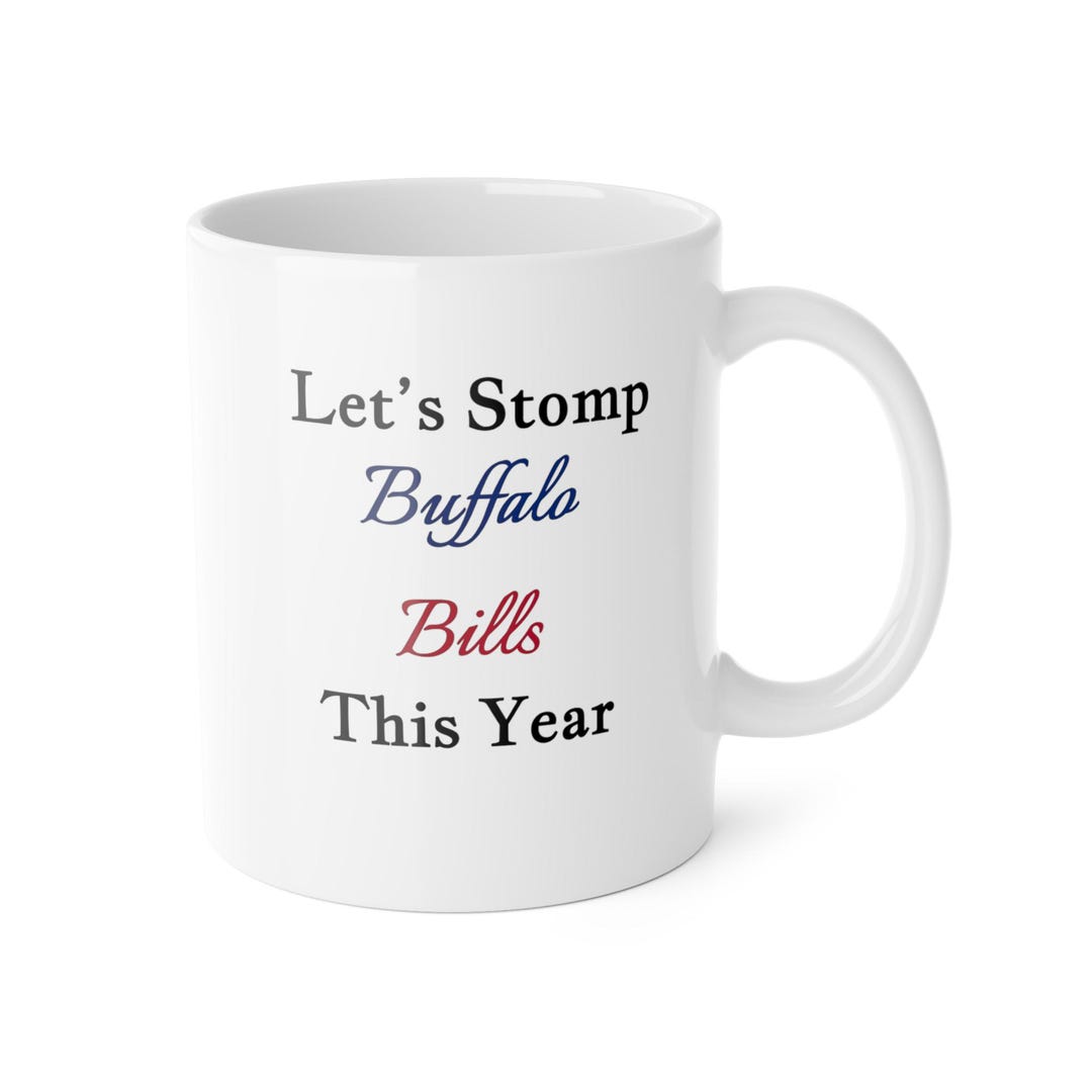 Let's Stomp Buffalo Bills This Year Coffee Mug, Funny Gag Coffee Mug ...