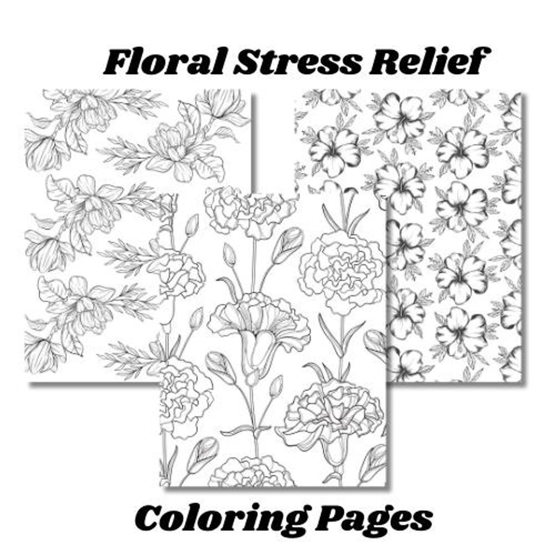 Stress Relief Coloring Pages | 15 Unique Floral Designs | Instant ...