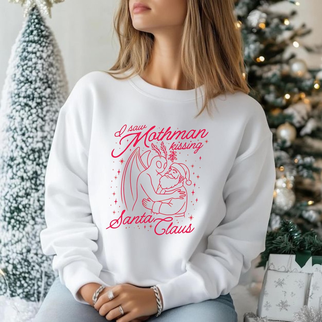 I Saw Mothman Kissing Santa Claus T-shirt or Sweatshirt, Funny Cryptid ...