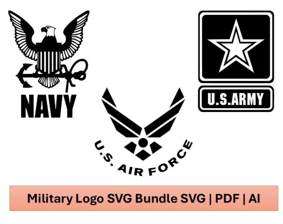 Military Logo SVG | PDF | AI Bundle: Army, Navy, Air Force (digital ...