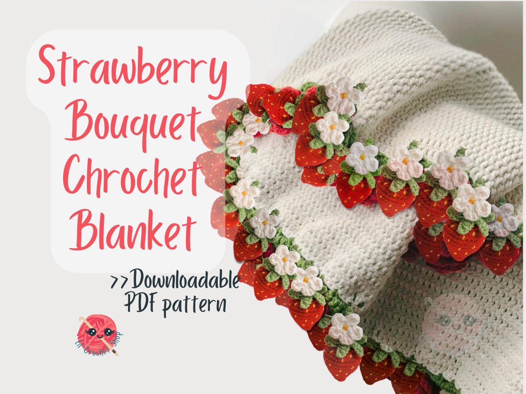 Flower Bouquet Crochet Pattern Strawberry Crochet Blanket Pattern Easy ...