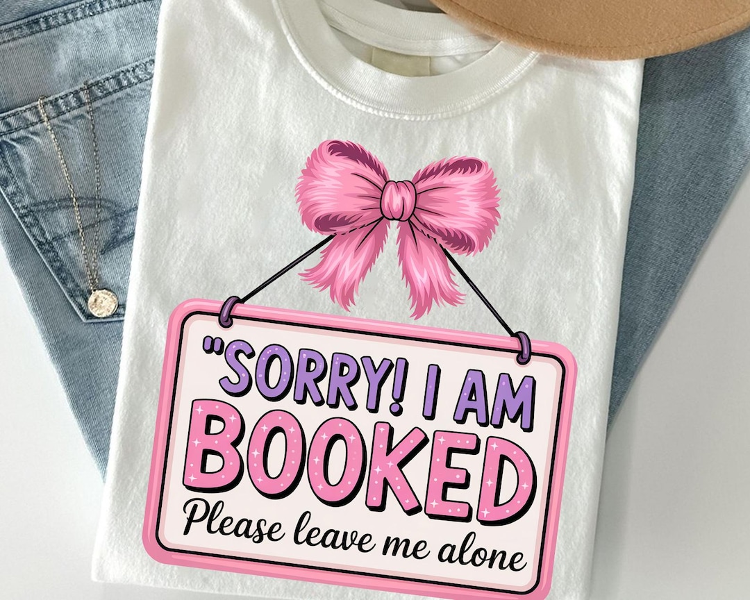 Sorry I Am Booked PNG | Leave Me Alone Reading Sign | Cute Pink Bow ...