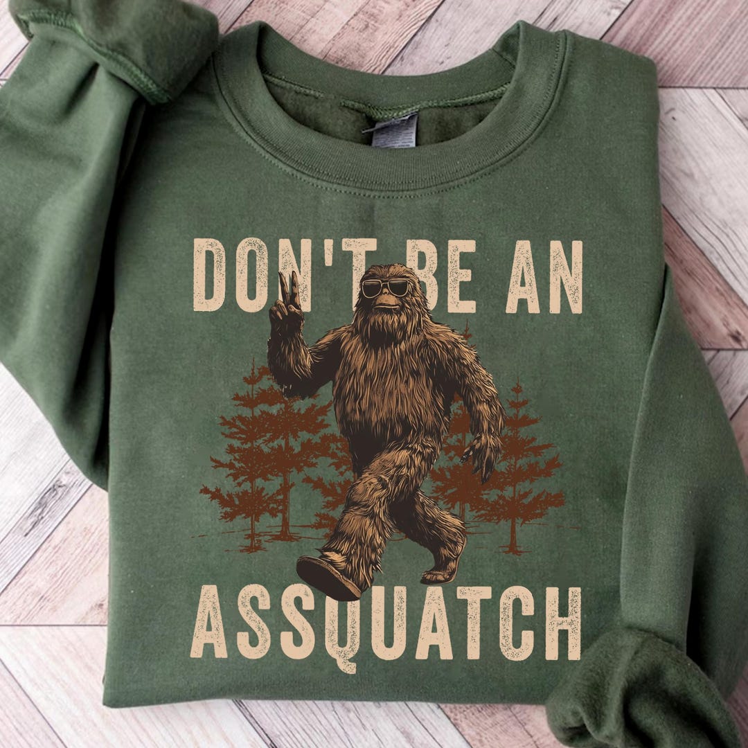 Funny Bigfoot PNG: 'don't Be an Assquatch' Design (digital Download) - Etsy