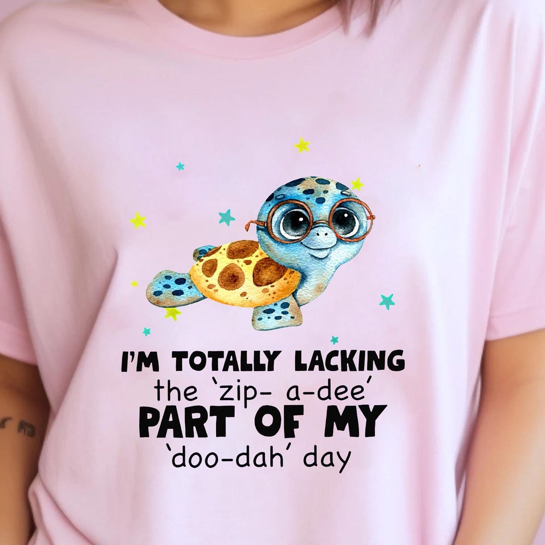 Adorable Turtle PNG - Zip-a-dee-doo-dah Day Quote | Cute Digital ...