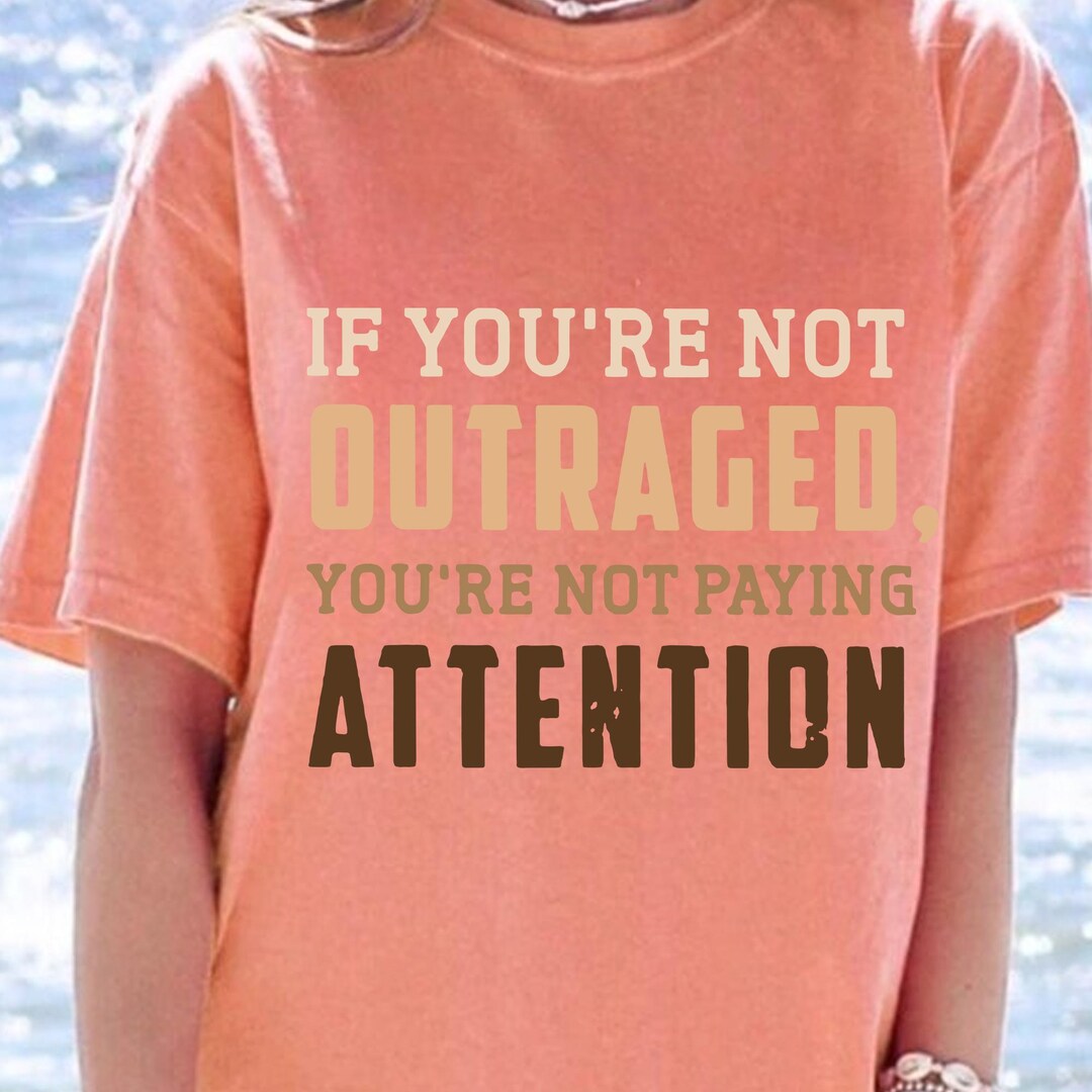 Outrage PNG Protest Quote Digital File Political Statement Sublimation ...