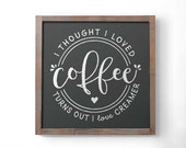 Coffee Sign Creamer Sign I Thought I Liked Coffee Sign I | Etsy