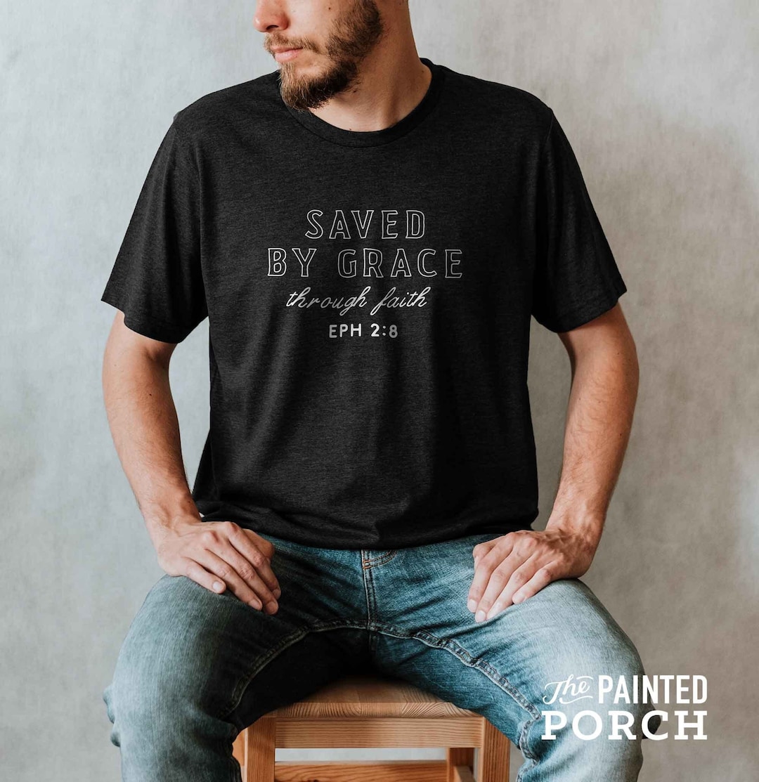 Saved by Grace Shirt | Mens Christian Shirt, Mens Christian Gifts, Dad ...