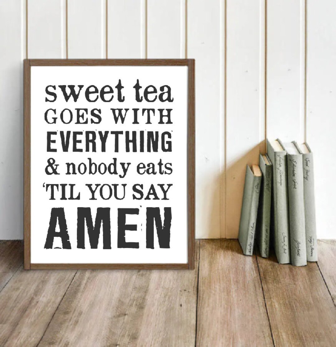 Southern Sign "sweet Tea Goes With Everything..." | Southern Decor ...