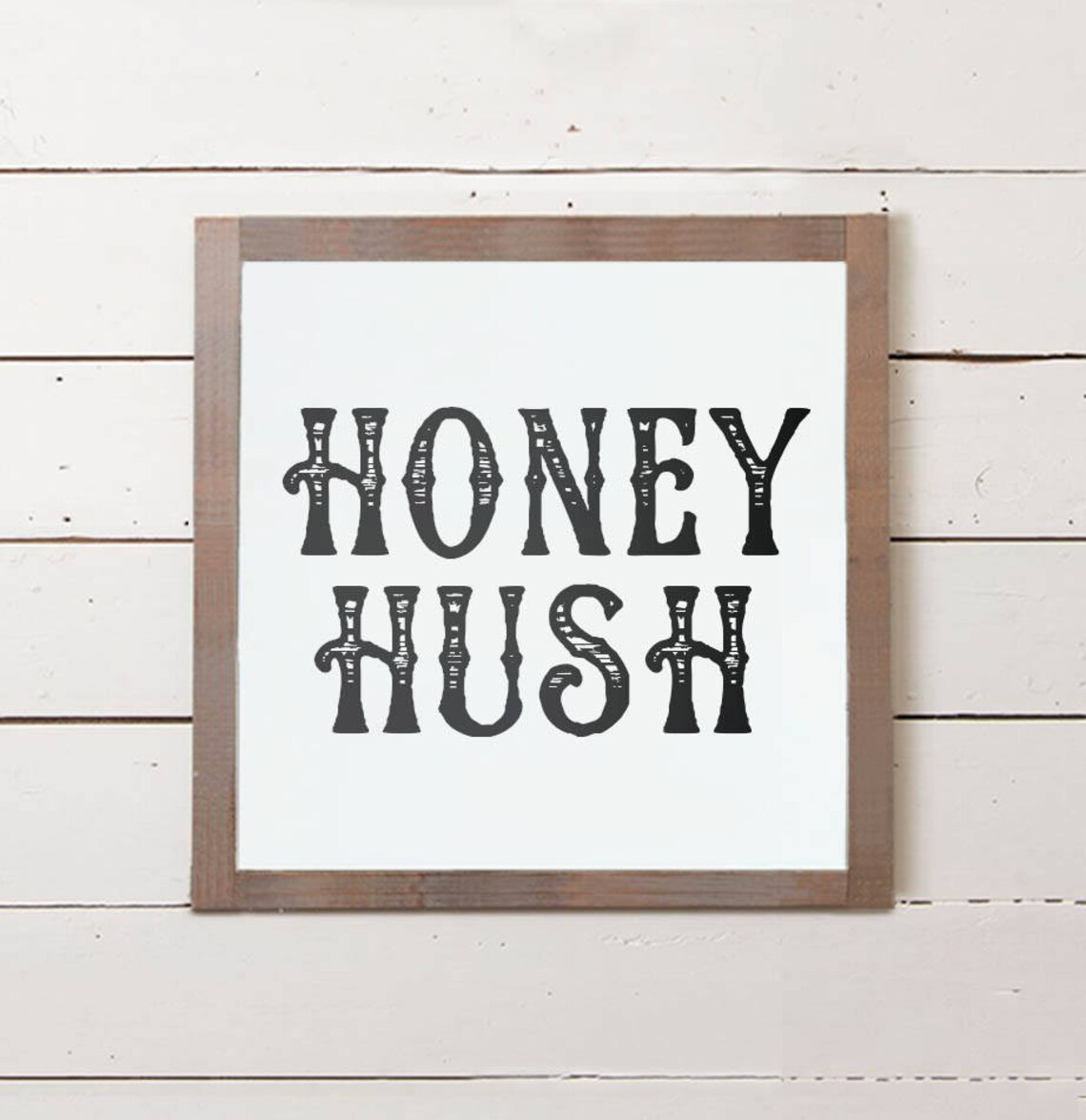 Honey Hush Small Wall Sign Cute Wood Signs Signs With - Etsy