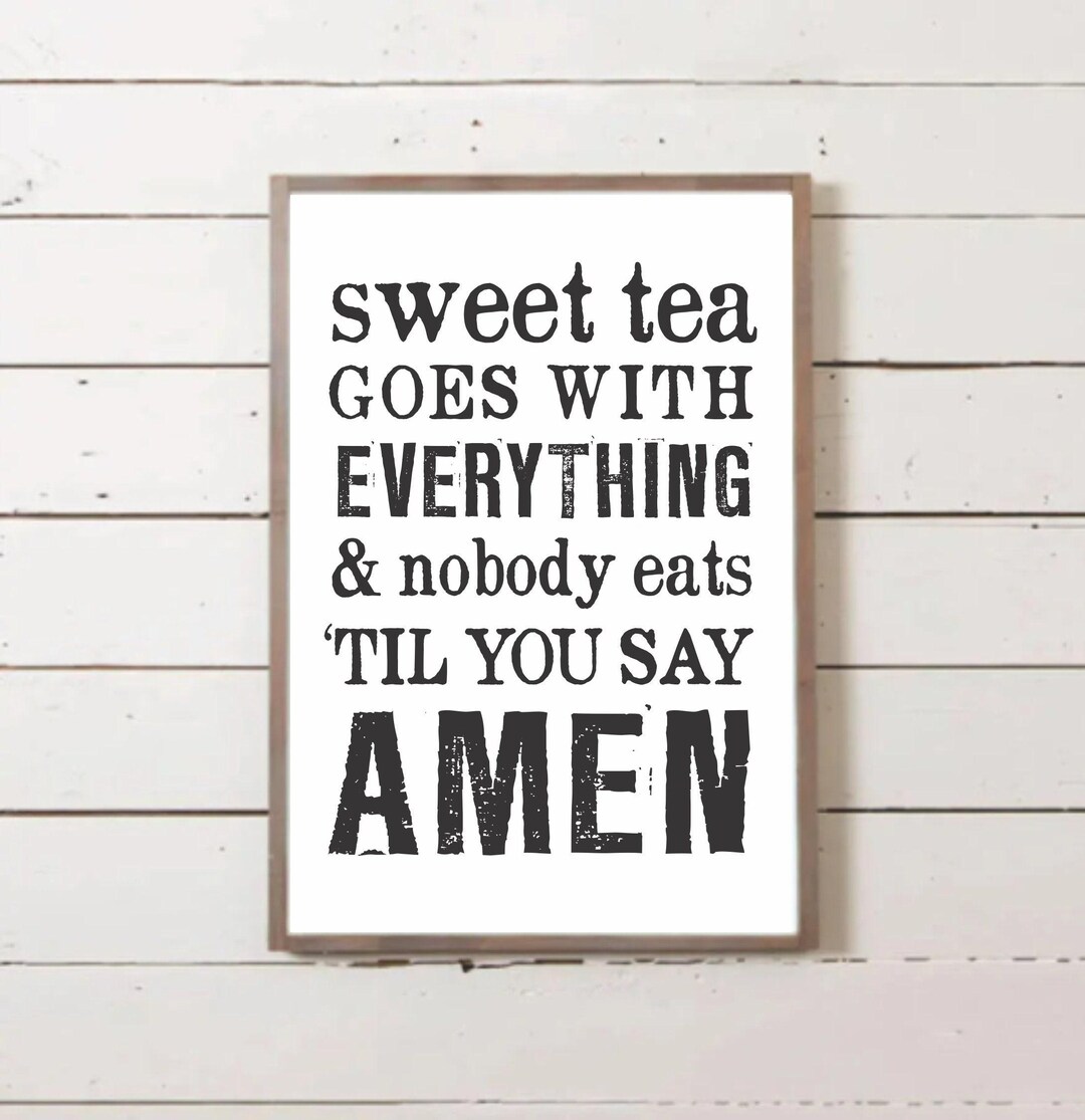 Southern Sign "sweet Tea Goes With Everything..." | Southern Decor ...
