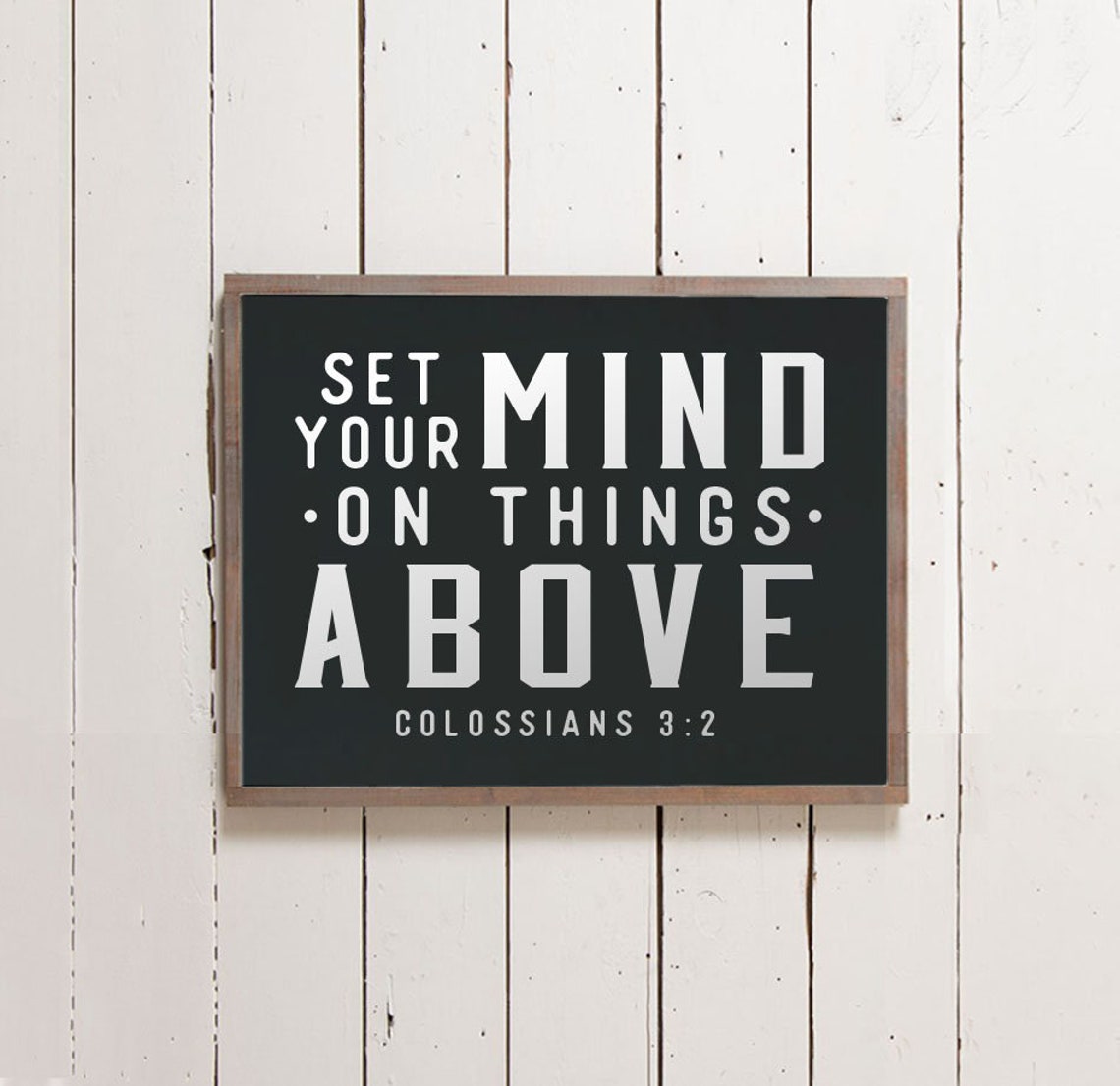 Set Your Mind on Things Above Sign Scripture Sign Bible - Etsy