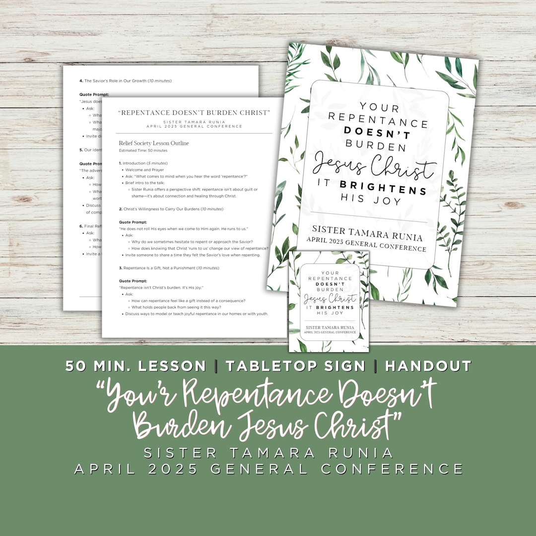 Tamara Runia LDS Lesson & Handout: Repentance, April 2025 General ...