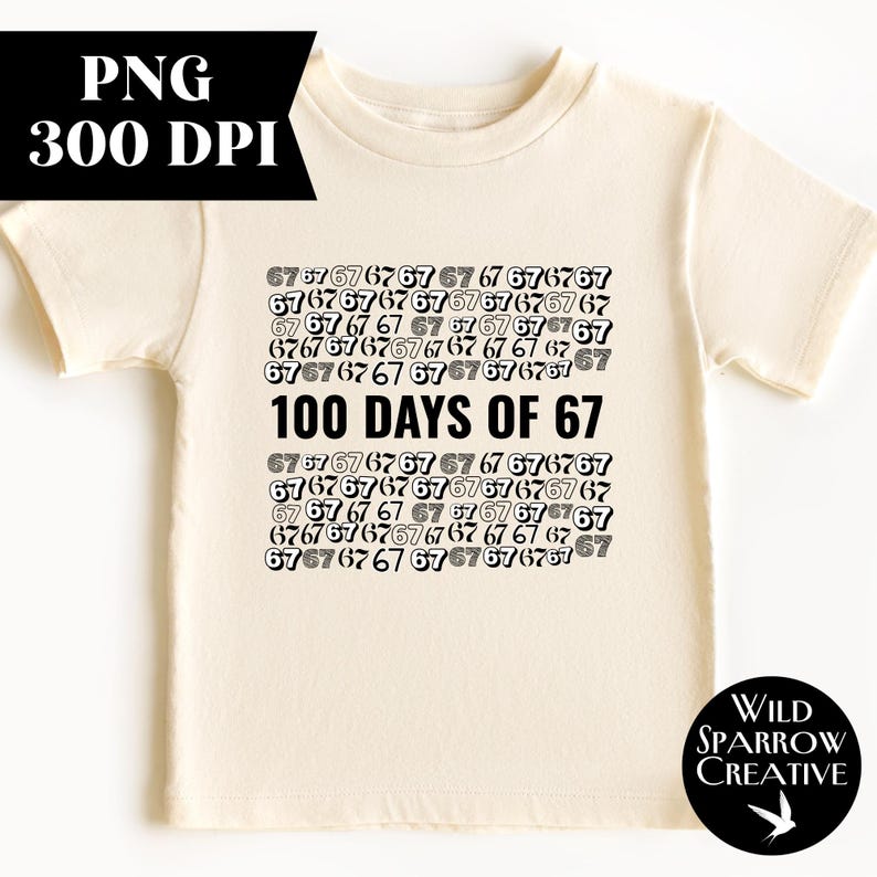 100 Days of 67 School PNG 300 DPI for Sublimation - Etsy