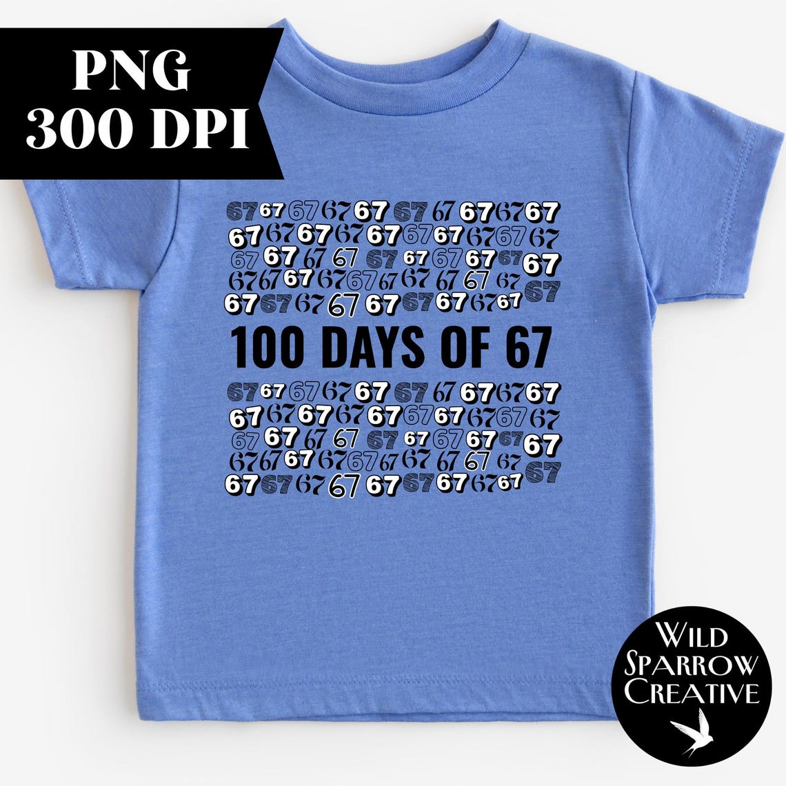 100 Days of 67 School PNG 300 DPI for Sublimation - Etsy