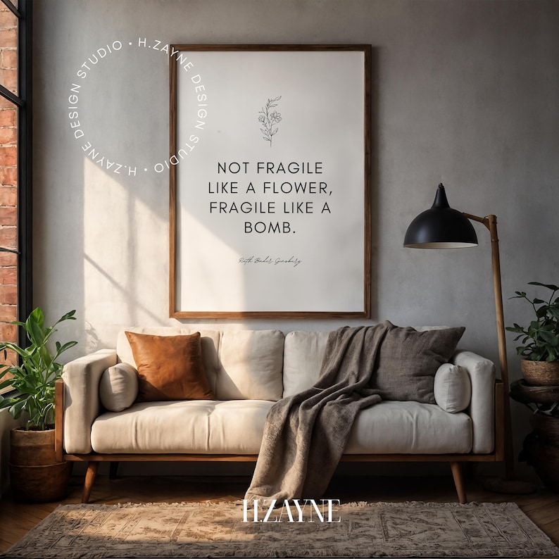 RBG Poster Not Fragile Like a Flower, Fragile Like a Bomb Famous Quotes ...