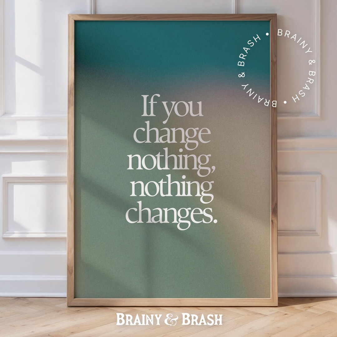 Nothing Changes - Quote Poster, Mel Robbins Motivational Print, Book ...
