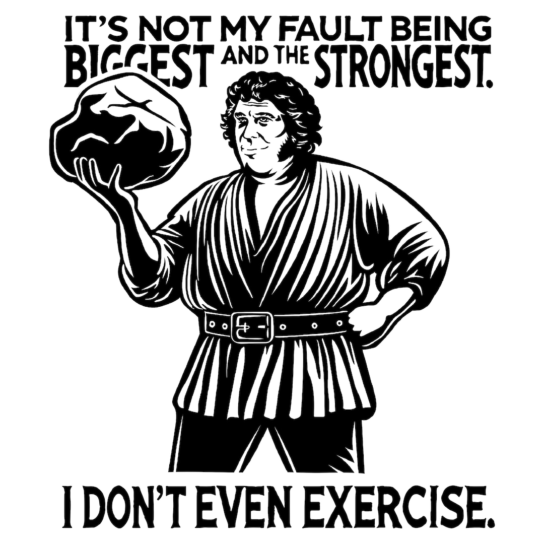 Humorous Princess Bride Quote Art - Fezzik “biggest and Strongest ...