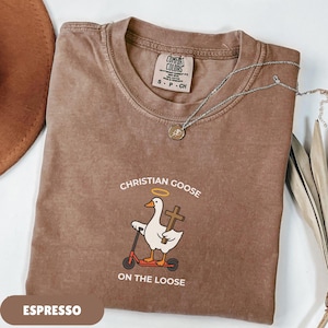 Christian Goose on the Loose Shirt, Funny Christian Religious Shirt ...