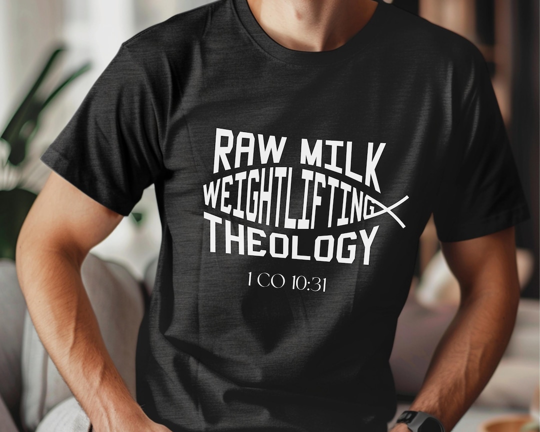 Christian Fitness Shirt Raw Milk T-shirt Theology T Shirt for Gym Faith ...