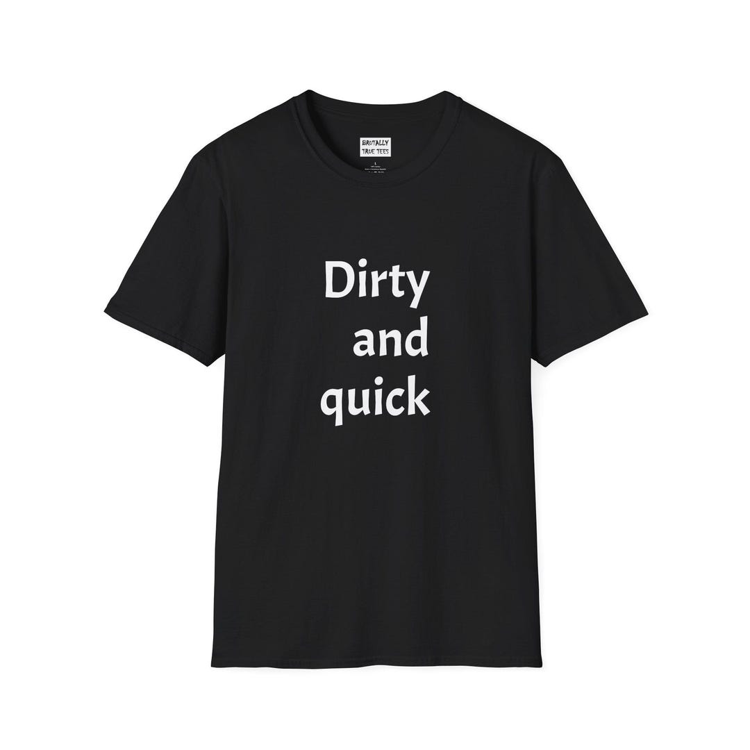 Dirty and Quick - Etsy