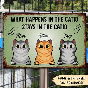 What Happens in the Catio Stays in the Catio Funny Cat Sign ...