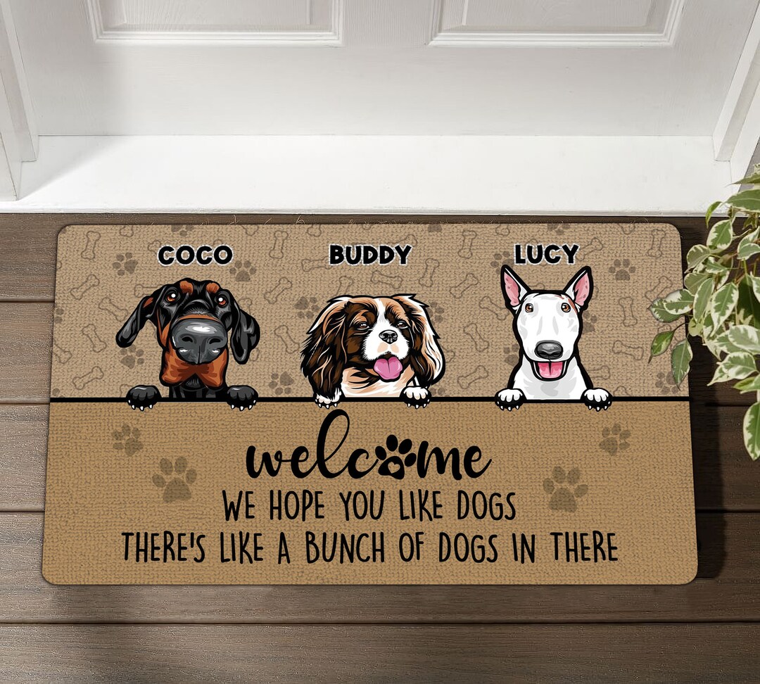 Welcome We Hope You Like Dogs There's Like A Bunch of Dogs in There ...