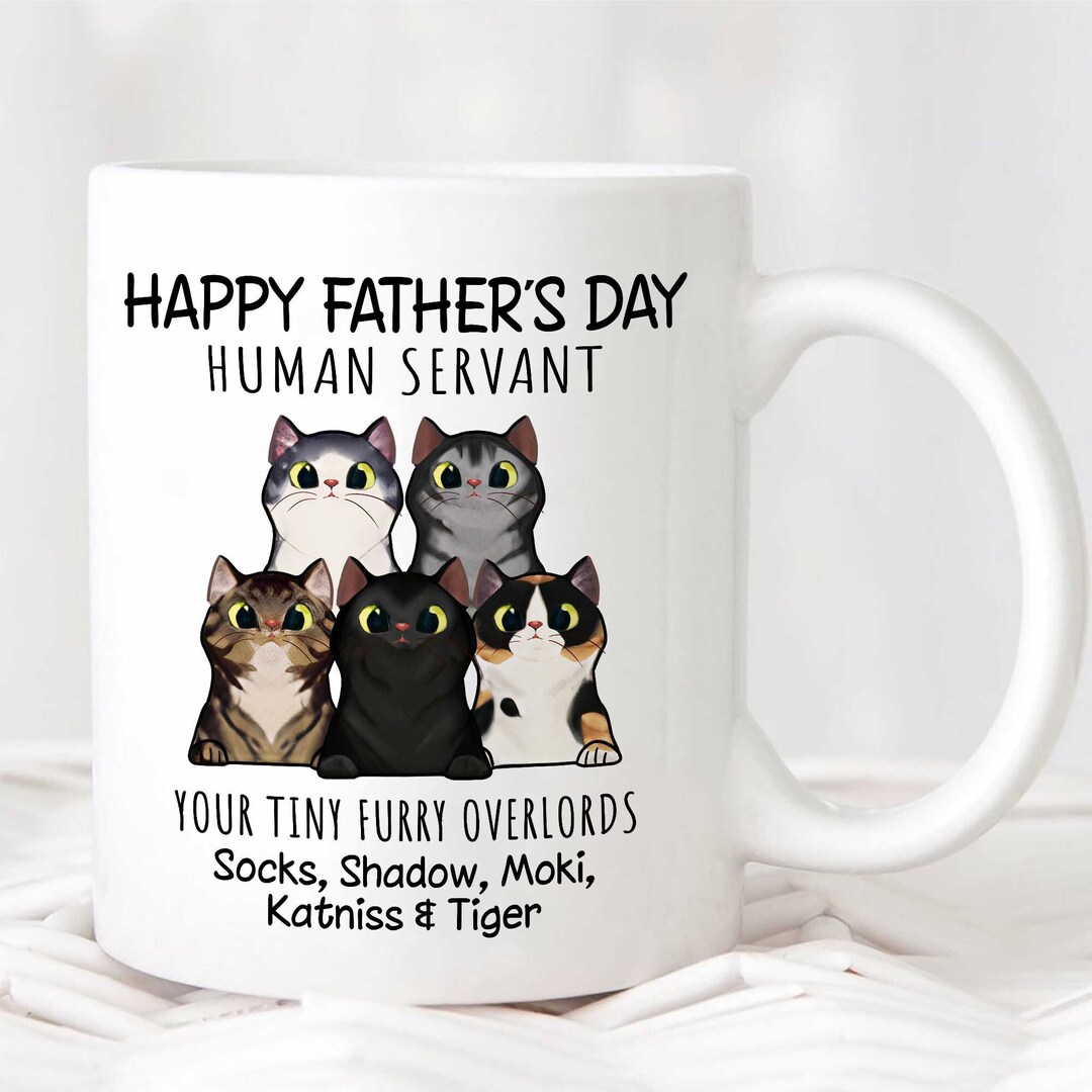 Happy Father's Day Human Servant Your Tiny Furry Overloads Custom Cat ...