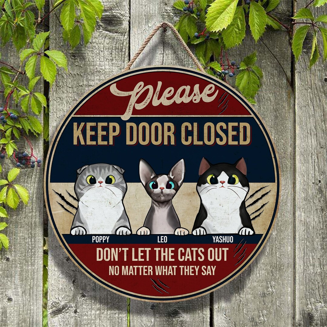 Personalized Keep Gate Closed Don't Let the Cat Out Custom Cat Wooden ...