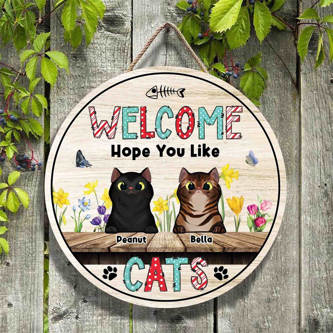 Welcome Hope You Like Cats Customized Cat Welcome Sign Custom Cat ...