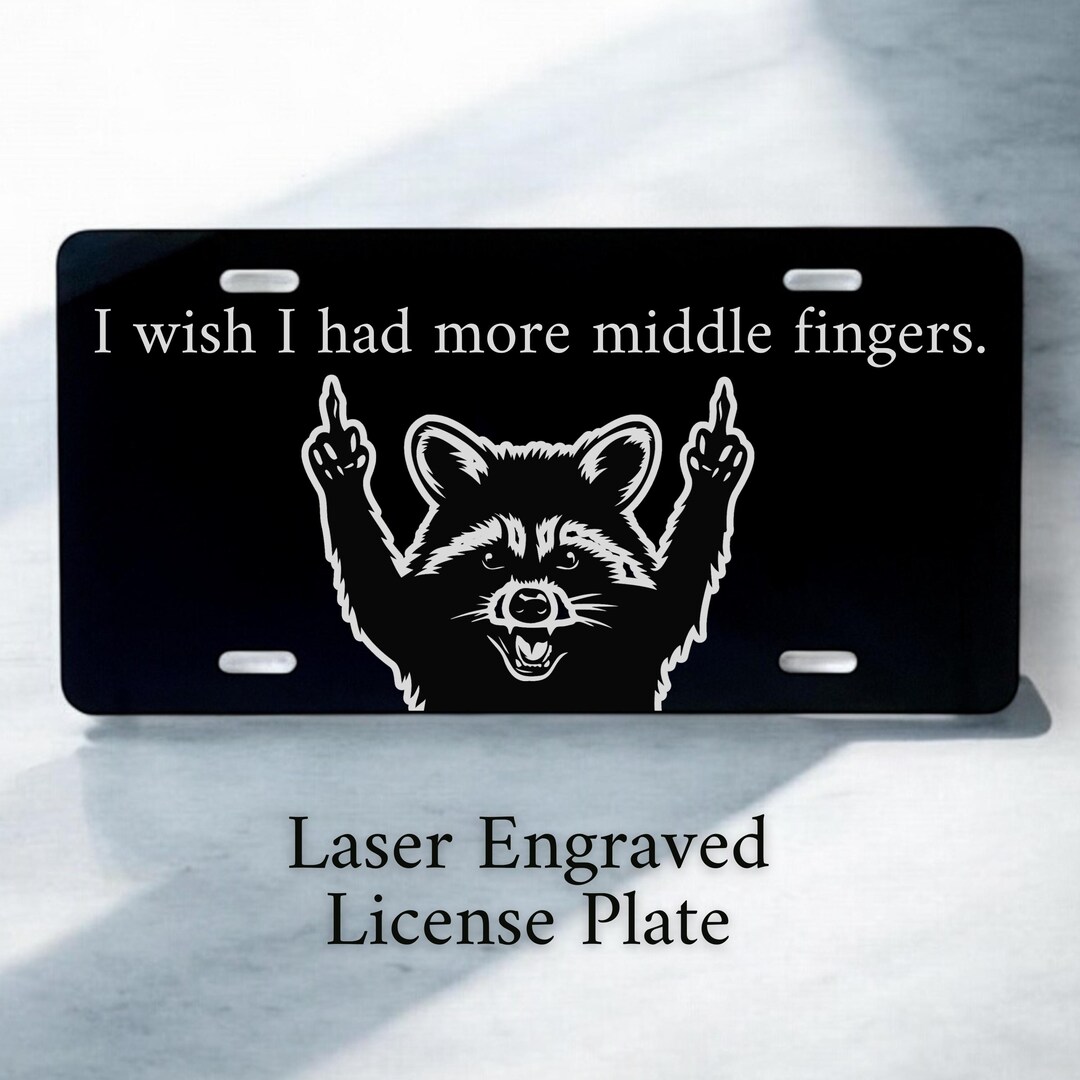 Middle Finger Raccoon Funny Engraved License Plate | Vanity Plate for ...