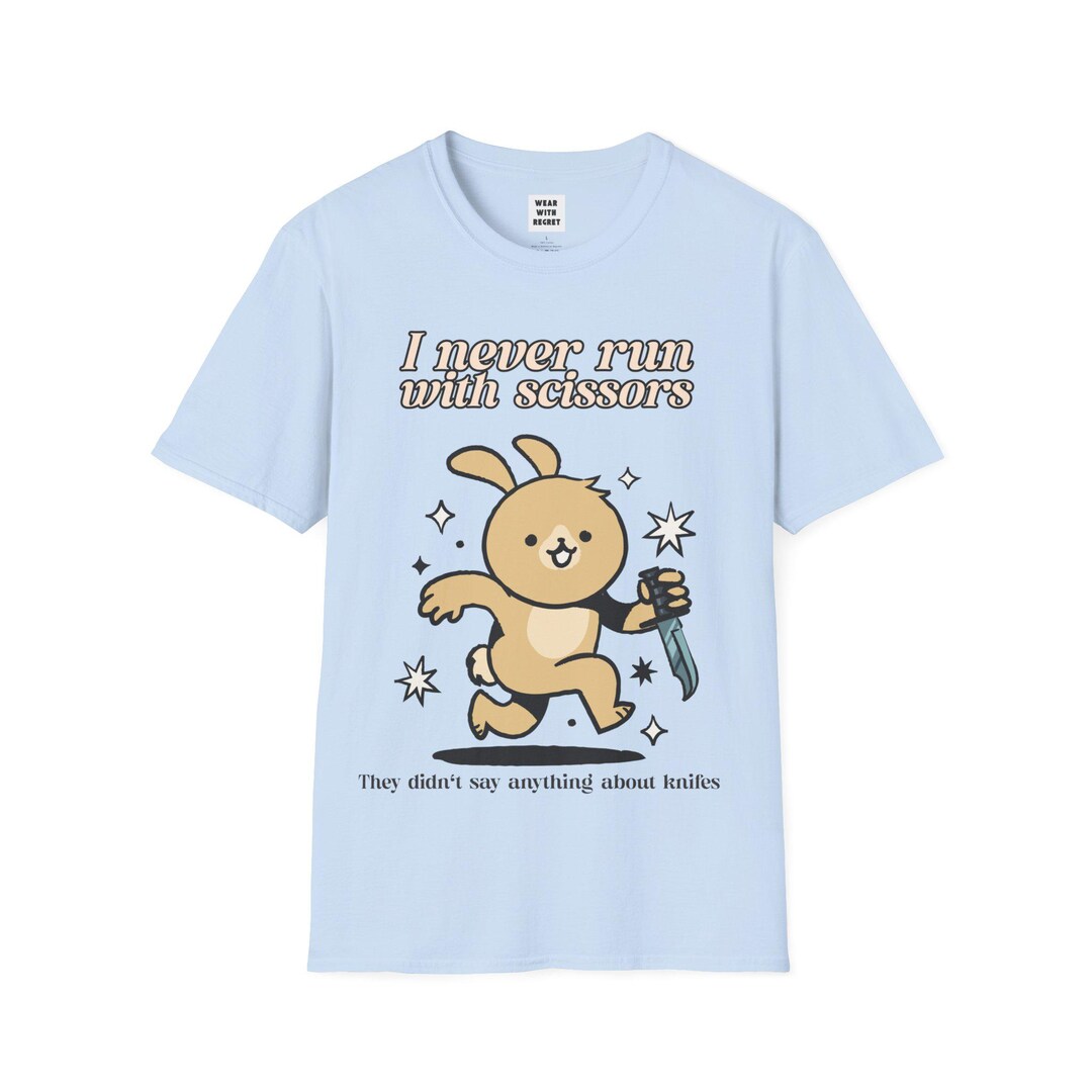 Never Run With Scissors Tee, Cute Animal T-shirt, Humorous Quote Shirt ...